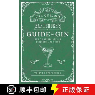 【3-4周达】The Curious Bartender's Guide to Gin: How to Appreciate Gin from Still to Serve [9781788790390]