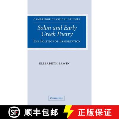【3-4周达】精装 Solon and Early Greek Poetry: The Politics of Exhortation - Solon and Early Greek Poe... [9780521851787]