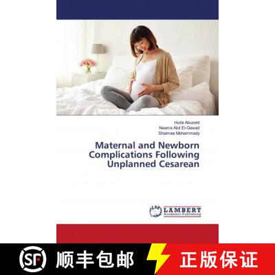预订 Maternal and Newborn Complications Following Unplanned Cesarean [9786203196023]