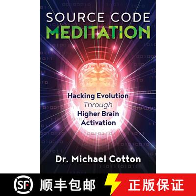 【3-4周达】Source Code Meditation: Hacking Evolution through Higher Brain Activation [9781844097470]