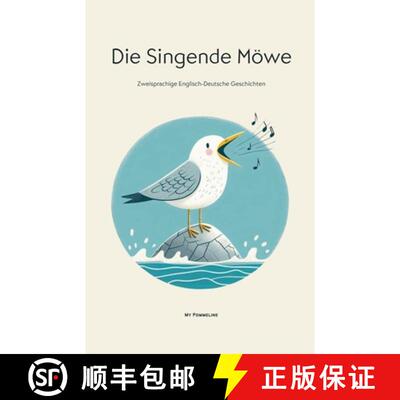 【3-4周达】Die Singende Möwe: Zweisprachige Englisch-Deutsche Geschichten [9798227457615]