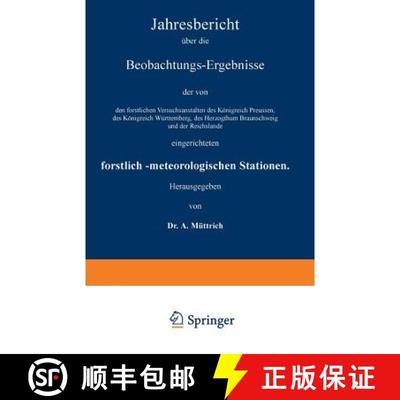 【3-4周达】Jahresbericht UEber Die Beobachtungs-Ergebnisse Der Von Den Forstlichen Versuchsanstalten ... [9783642901430]