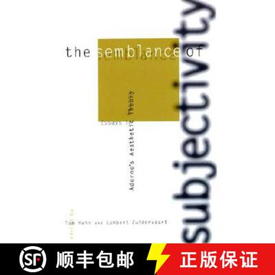 【3-4周达】The Semblance of Subjectivity: Essays in Adorno's Aesthetic Theory [9780262581769]