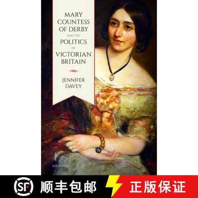 【3-4周达】精装 Mary, Countess of Derby, and the Politics of Victorian Britain [9780198786252]