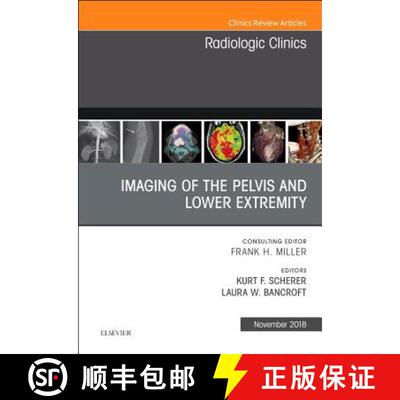 【3-4周达】Imaging of the Pelvis and Lower Extremity, an Issue of Radiologic Clinics of North America... [9780323641555]