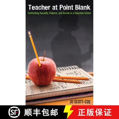 【3-4周达】Teacher at Point Blank : Confronting Sexuality, Violence, and Secrets in a Suburban School [9781879960848]