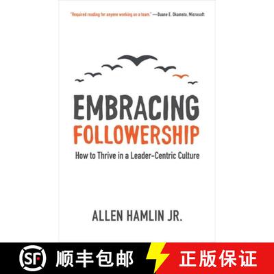 【3-4周达】Embracing Followership: How to Thrive in a Leader-Centric Culture [9781577996323]