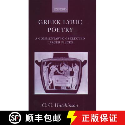 【3-4周达】精装 Greek Lyric Poetry: A Commentary on Selected Larger Pieces (Alcman, Stesichorus, Sapp... [9780199240173]