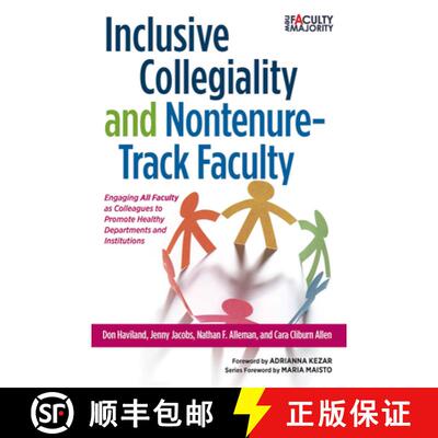 【3-4周达】Inclusive Collegiality and Nontenure-Track Faculty: Engaging All Faculty as Colleagues to ... [9781620366455]