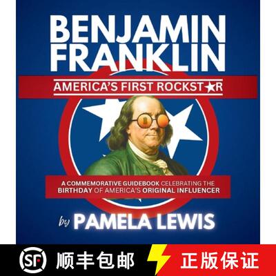 【3-4周达】Benjamin Franklin-America's First Rockstar: A Commemorative Guidebook Celebrating the Birt... [9798349641503]