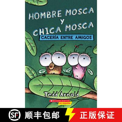 【3-4周达】Hombre Mosca Y Chica Mosca: Cacería Entre Amigos (Fly Guy and Fly Girl: Friendly Frenzy) [9781338798203]