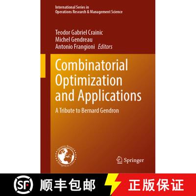 【3-4周达】精装 Combinatorial Optimization and Applications : A Tribute to Bernard Gendron [9783031576027]
