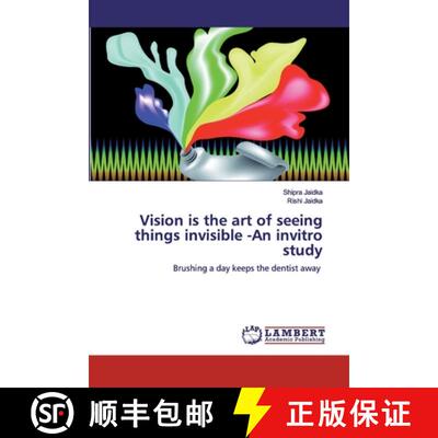 预订 Vision is the art of seeing things invisible -An invitro study [9786200436016]
