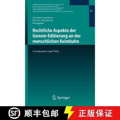 【3-4周达】Rechtliche Aspekte der Genom-Editierung an der menschlichen Keimbahn : A Comparative Legal... [9783662590270]