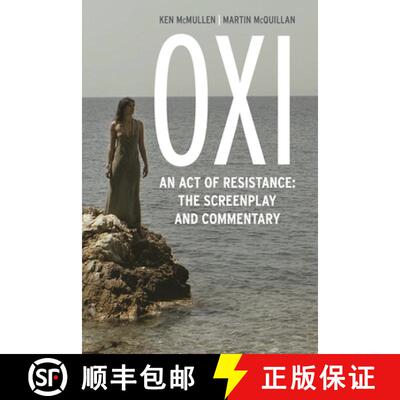 【3-4周达】精装 Oxi: An Act of Resistance : The Screenplay and Commentary, Including interviews with ... [9781783482689]