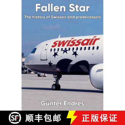 【3-4周达】精装 Fallen Star: The history of Swissair and predecessors [9780957374461]