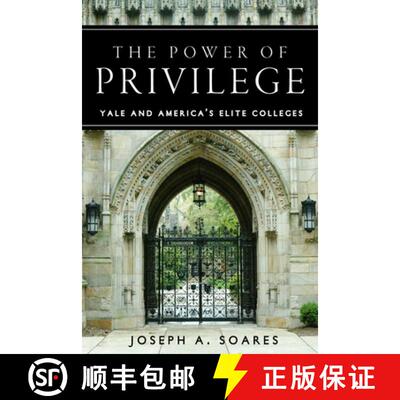 【3-4周达】The Power of Privilege: Yale and America's Elite Colleges [9780804756389]