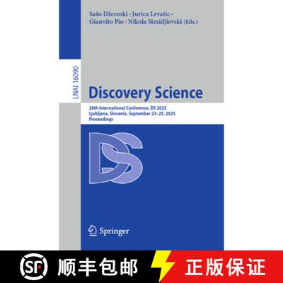 【3-4周达】Discovery Science : 28th International Conference, DS 2025, Ljubljana, Slovenia, September... [9783032054609]