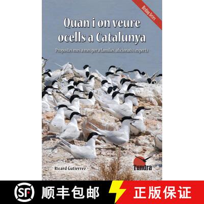 预订 Quan i on Veure Ocells a Catalunya [When and Where to Watch Birds in Catalunya] [9788494445927]