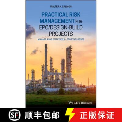 【3-4周达】精装 Practical Risk Management For Epc / Design-Build Projects - Manage Risks Effectively ... [9781119596172]