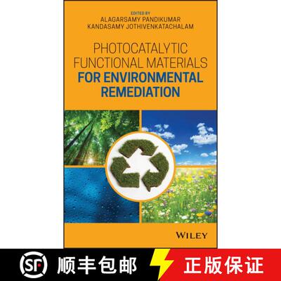 【3-4周达】精装 Photocatalytic Functional Materials For Environmental Remediation [Wiley化学化工] [9781119529842]
