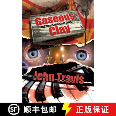 【3-4周达】精装 Gaseous Clay and Other Ambivalent Tales [9781913766122]