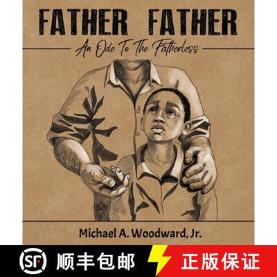【3-4周达】精装 Father Father: An Ode To The Fatherless [9781087855073]