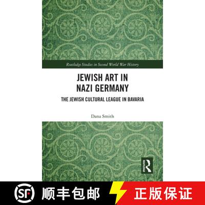 【3-4周达】Jewish Art in Nazi Germany: The Jewish Cultural League in Bavaria [9780367749316]