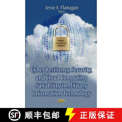 【3-4周达】精装 Cyber Resiliency, Security, and Cloud Computing Suitability in Military Information T... [9781629488684]