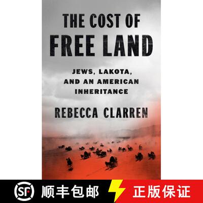 【3-4周达】The Cost of Free Land: Jews, Lakota, and an Americance Inheritance [9780593655078]