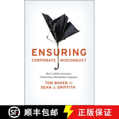 预订 精装 Ensuring Corporate Misconduct – How Liability Insurance Undermines Shareholder Litigation [9780226035154]