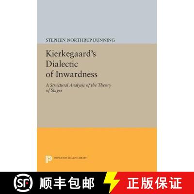 【3-4周达】Kierkegaard`s Dialectic of Inwardness – A Structural Analysis of the Theory of Stages [9780691611488]