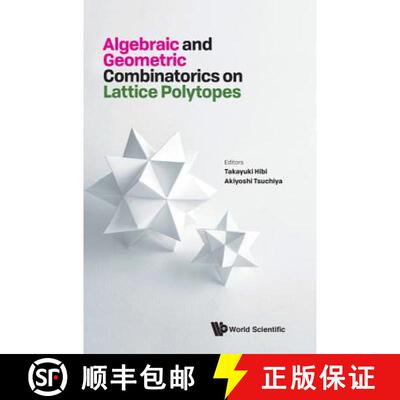 预订 精装 Algebraic and Geometric Combinatorics on Lattice Polytopes: Proceedings of the Summer Works... [9789811200472]