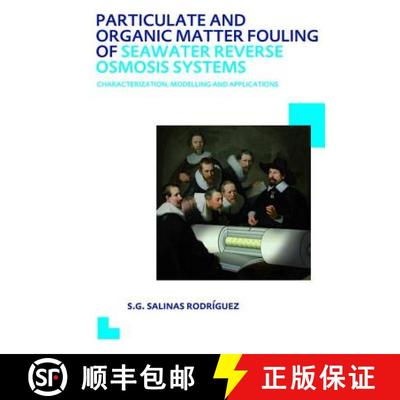 【3-4周达】Particulate and Organic Matter Fouling of Seawater Reverse Osmosis Systems: Characterizati... [9781138474468]