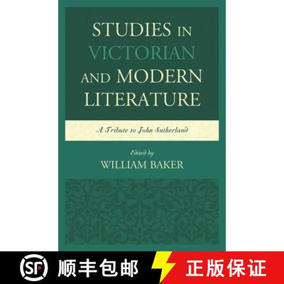 【3-4周达】Studies in Victorian and Modern Literature : A Tribute to John Sutherland [9781611476927]