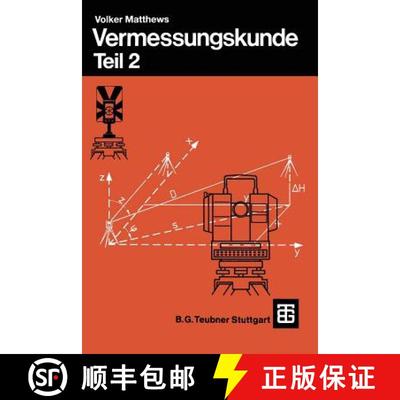 【3-4周达】Vermessungskunde: Fachgebiete Architektur -- Bauingenieurwesen -- Vermessungswesen. Teil 2... [9783519052531]