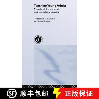 【3-4周达】精装 Teaching Young Adults: A Handbook for Teachers in Post-Compulsory Education [9780415222839]