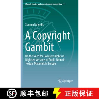 【3-4周达】精装 A Copyright Gambit : On the Need for Exclusive Rights in Digitised Versions of Public... [9783662594537]