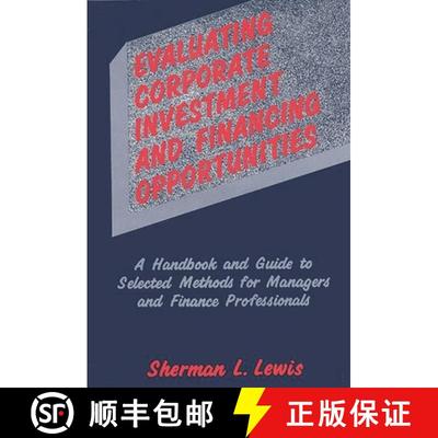 【3-4周达】Evaluating Corporate Investment and Financing Opportunities: A Handbook and Guide to Selec... [9780899301440]