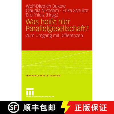 【3-4周达】Was heißt hier Parallelgesellschaft? : Zum Umgang mit Differenzen [9783531154855]