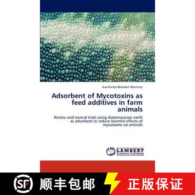 预订 Adsorbent of Mycotoxins as Feed Additives in Farm Animals [9783848430161]