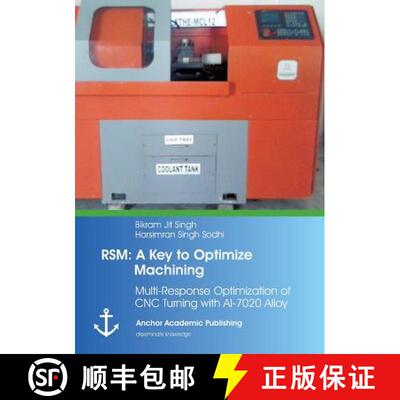 【3-4周达】Rsm: A Key to Optimize Machining: Multi-Response Optimization of CNC Turning with Al-7020 ... [9783954892099]