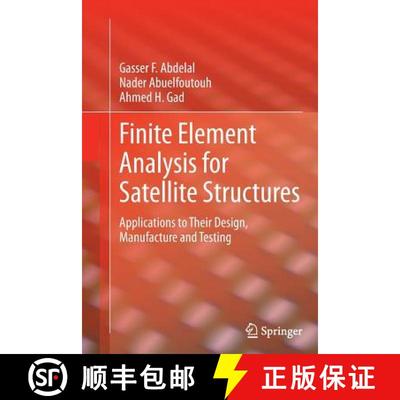 【3-4周达】Finite Element Analysis for Satellite Structures : Applications to Their Design, Manufactu... [9781447161295]