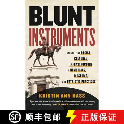 【3-4周达】Blunt Instruments: Recognizing Racist Cultural Infrastructure in Memorials, Museums, and P... [9780807006719]