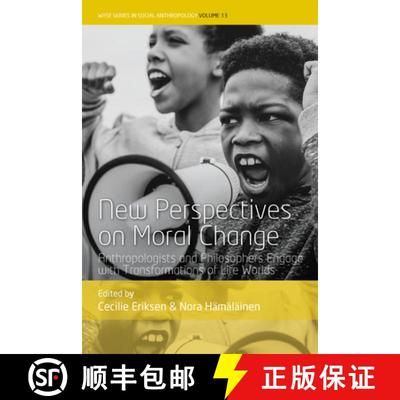 【3-4周达】New Perspectives on Moral Change: Anthropologists and Philosophers Engage with Transformat... [9781800735972]