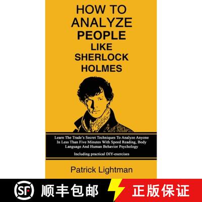 【3-4周达】How To Analyze People Like Sherlock Holmes: Learn The Trade's Secret Techniques To Analyze... [9783907269329]