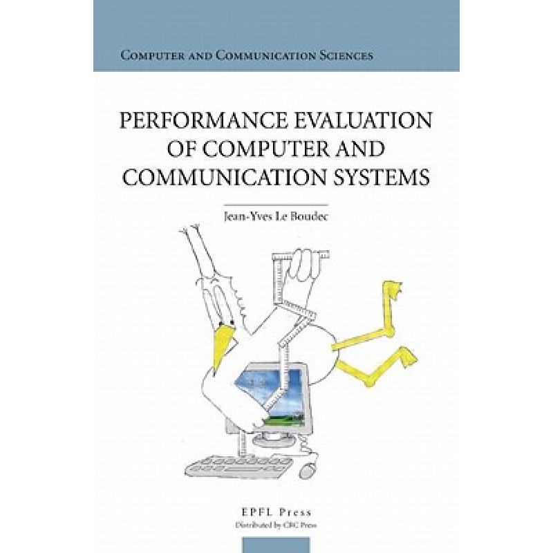 预订 Performance Evaluation of Computer and Communication Systems[9781439849927]_虎窝淘