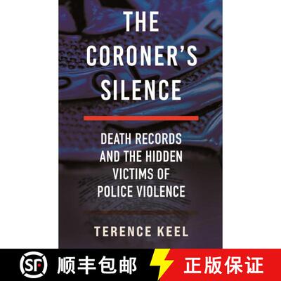 【3-4周达】The Coroner's Silence: Death Records and the Hidden Victims of Police Violence [9780807026137]
