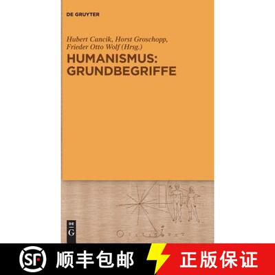 【3-4周达】精装 Humanismus: Grundbegriffe [9783110471366]