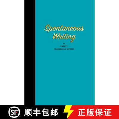 【3-4周达】Spontaneous Writing: by Twenty Courageous Writers [9780976600466]